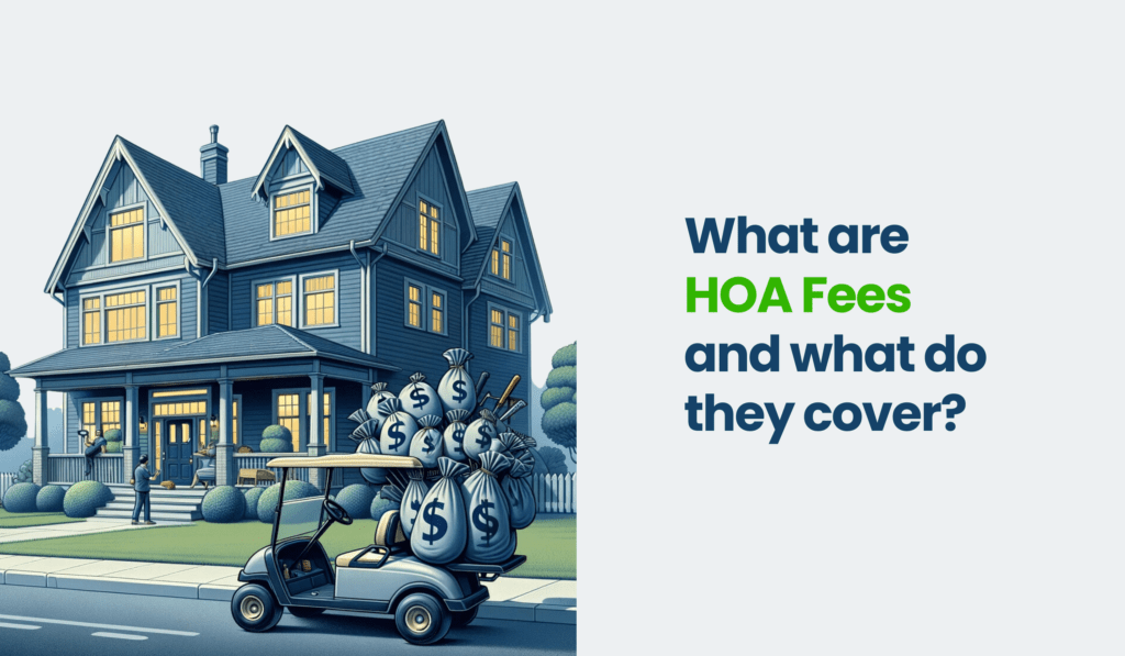 What are HOA fees and what do they cover?